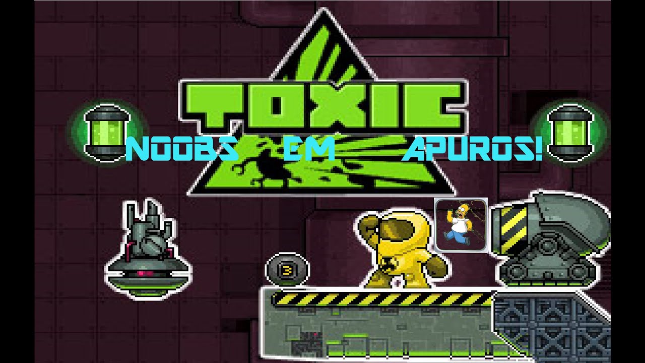 Nitrome#05-NOOBS EM APUROS!,Toxic 2 - YouTube