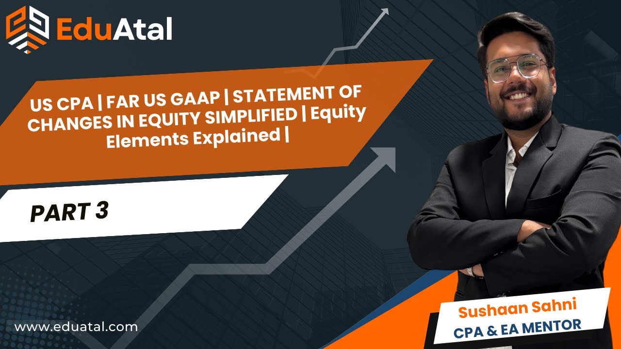 US CPA | FAR US GAAP | STATEMENT OF CHANGES IN EQUITY SIMPLIFIED ...