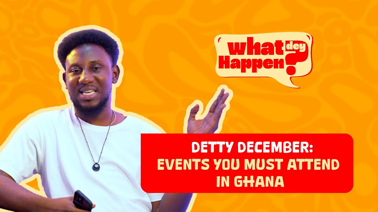 Detty December 2025: Top Events You MUST Attend in Ghana! 🇬🇭🔥 | What ...