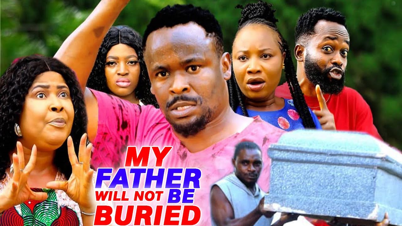 My Father Will Not Be Buried Season 1&2- Zubby Michael 2024 Latest ...