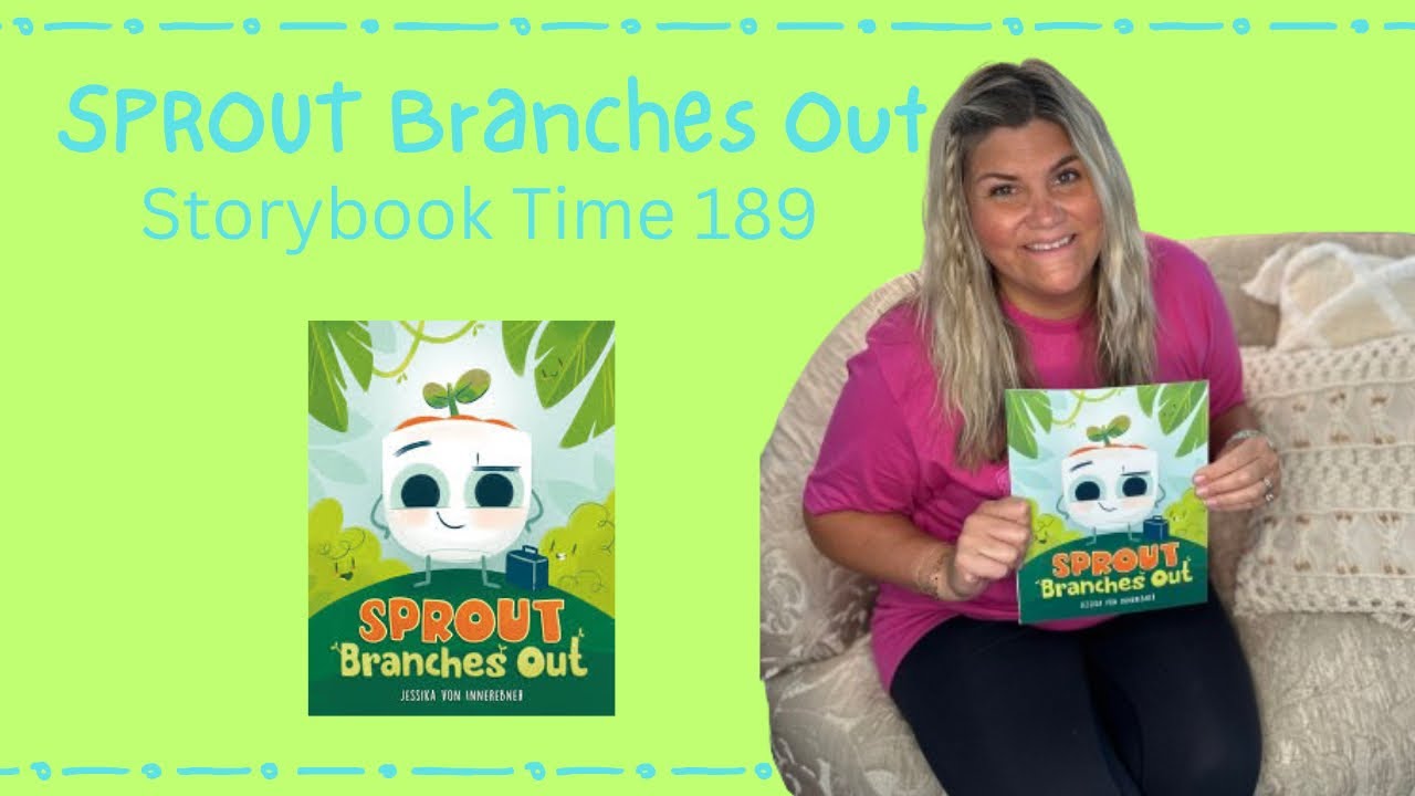 SPROUT Branches Out | Storybook Time 189 #teacher #storytime #readaloud ...