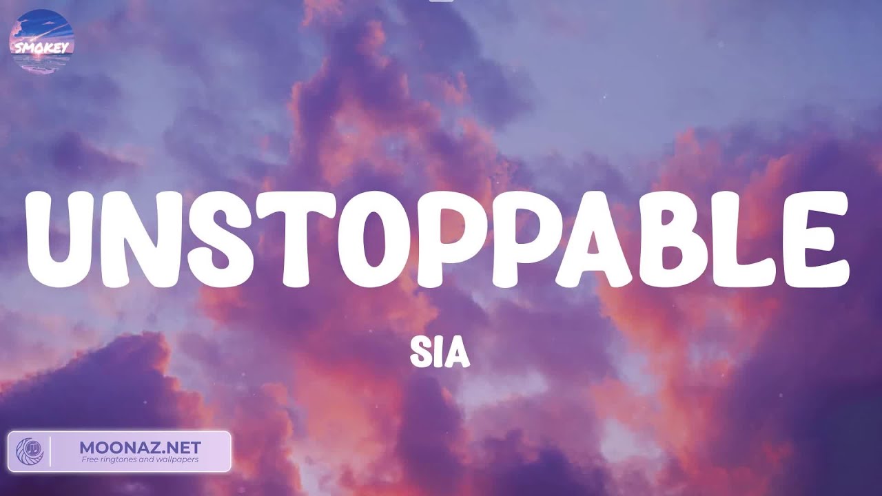 Unstoppable - Sia Imagine Dragons, The Chainsmokers, Ava Max ...