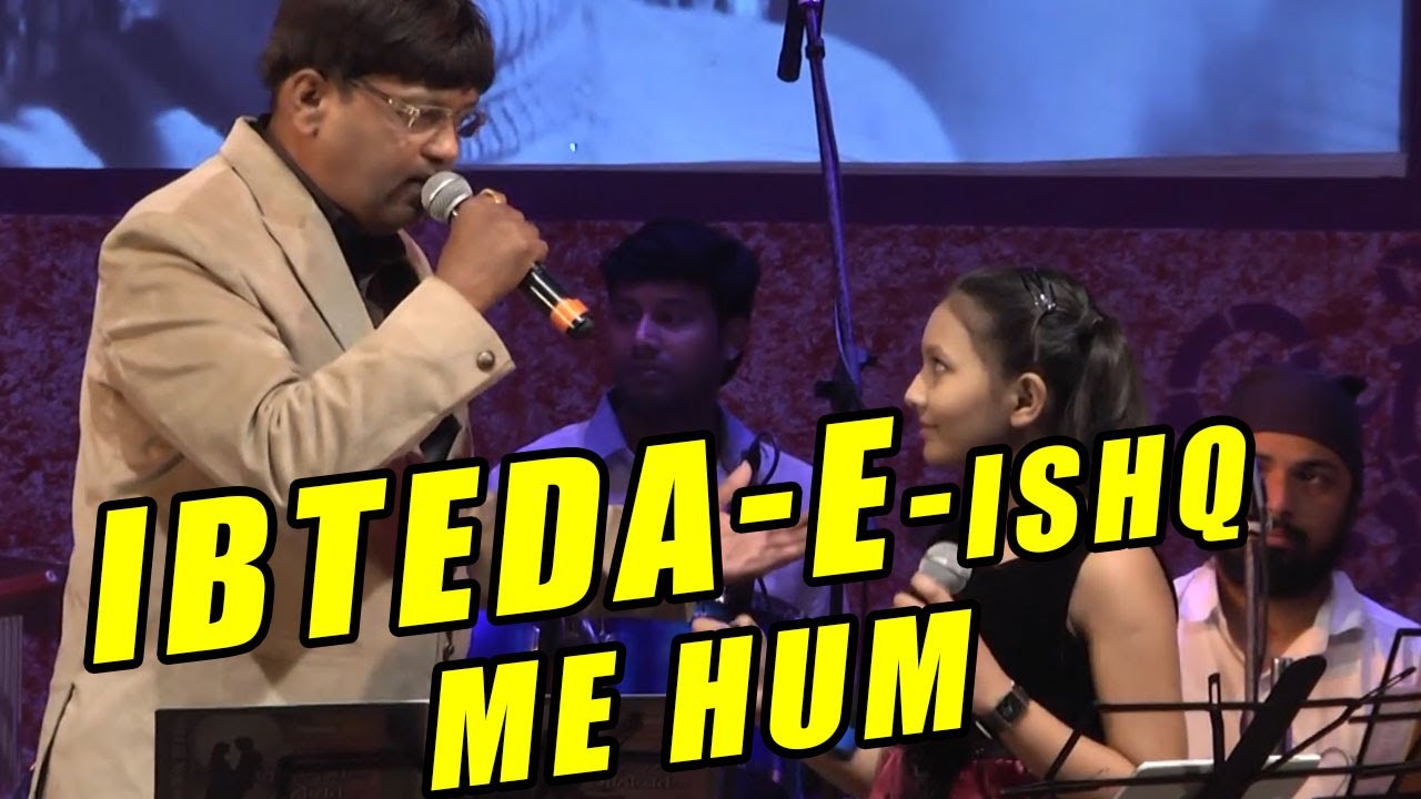 IBTEDA-E-ISHQ ME HUM I AJIT MESTRY & MITHILA MALI I GOLDEN HITS - PYAR ...
