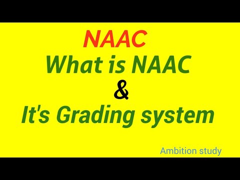 What is NAAC and it's grading system. How to work naac. Education naac ...