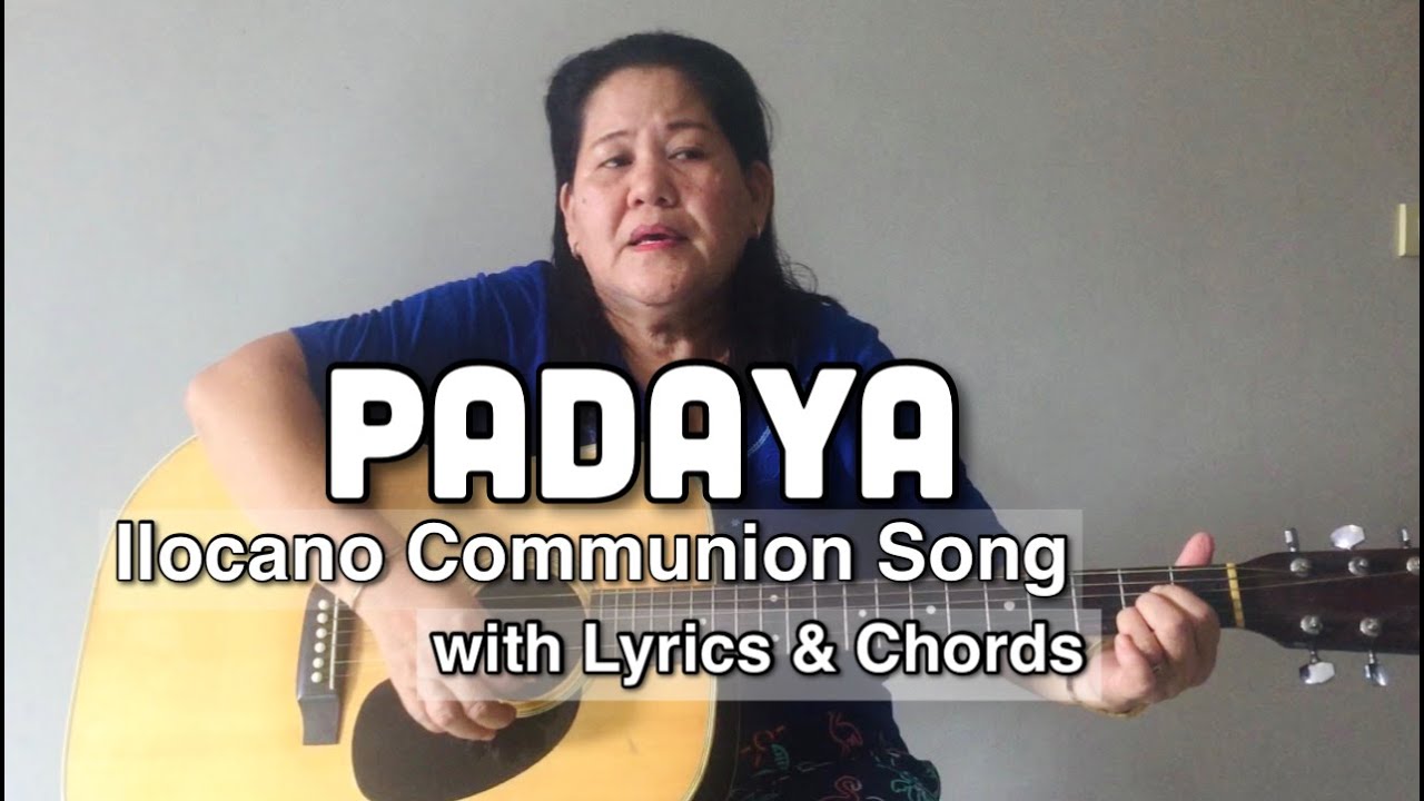 PADAYA | Ilocano Communion mass song with Lyrics & Chords Chords - Chordify