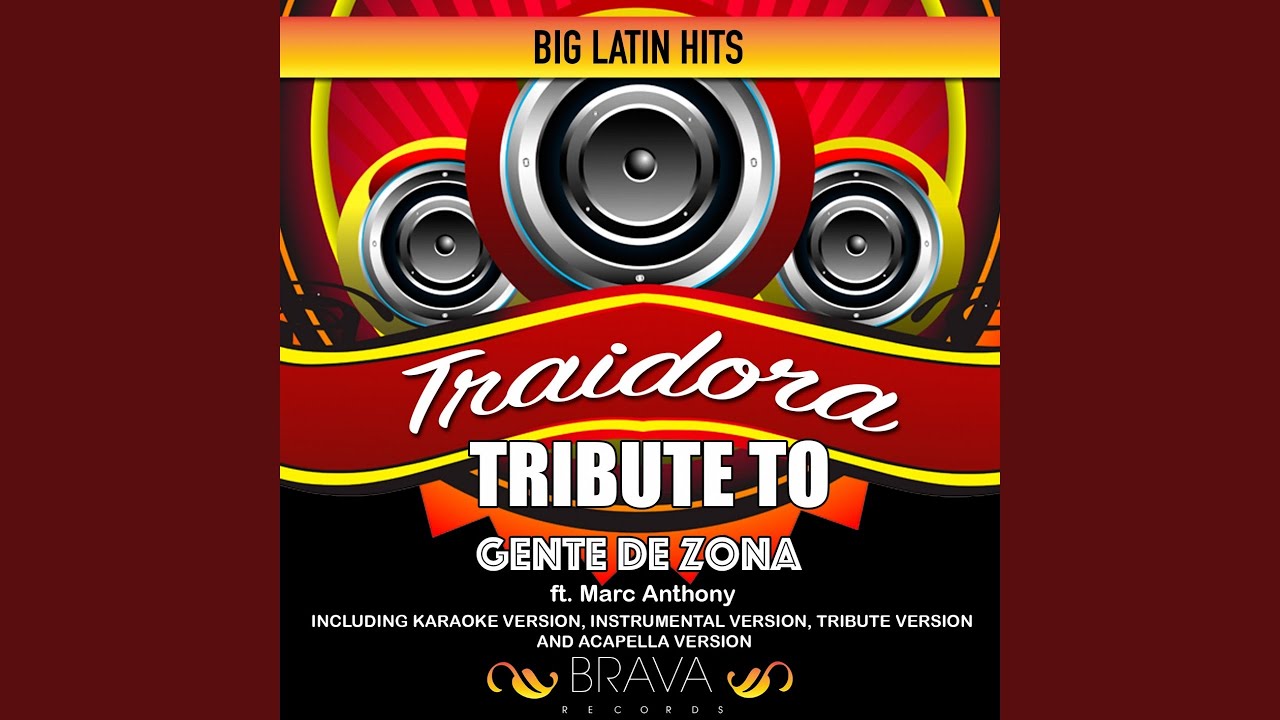Traidora (Tribute To Gente de Zona y Marc Anthony) (Tribute) - YouTube