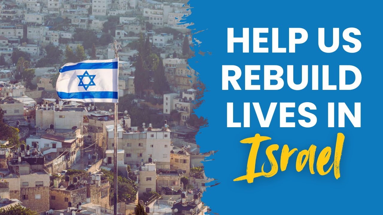 Help Us Rebuild Lives In Israel - YouTube