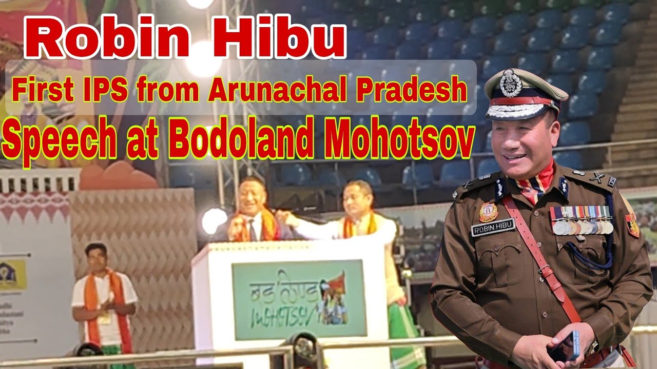 Robin Hibu (First IPS from Arunachal Pradesh) Speech at Bodoland ...