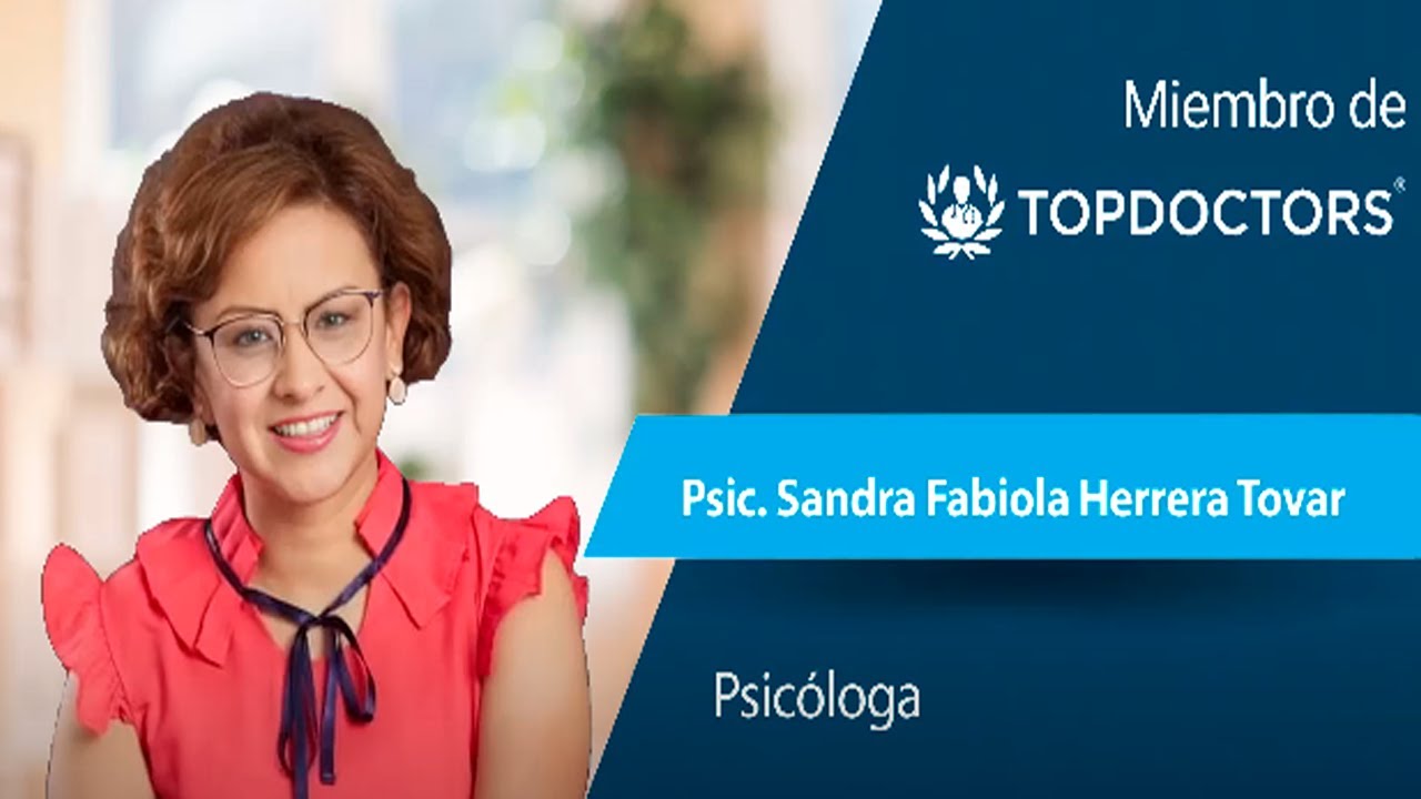 Psic. Sandra Fabiola Herrera Tovar - Psicóloga Clínica - YouTube