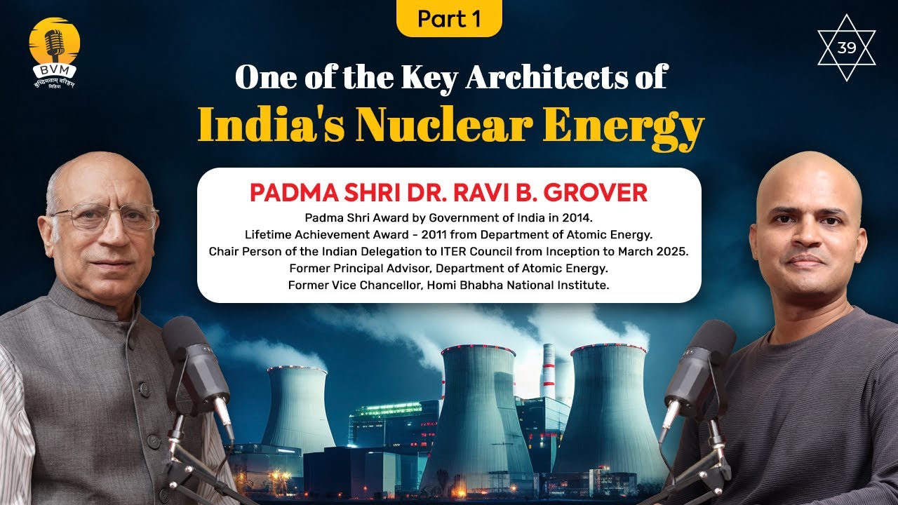 India's Nuclear Future with Padma Shri Dr. Ravi B. Grover | BVM ...