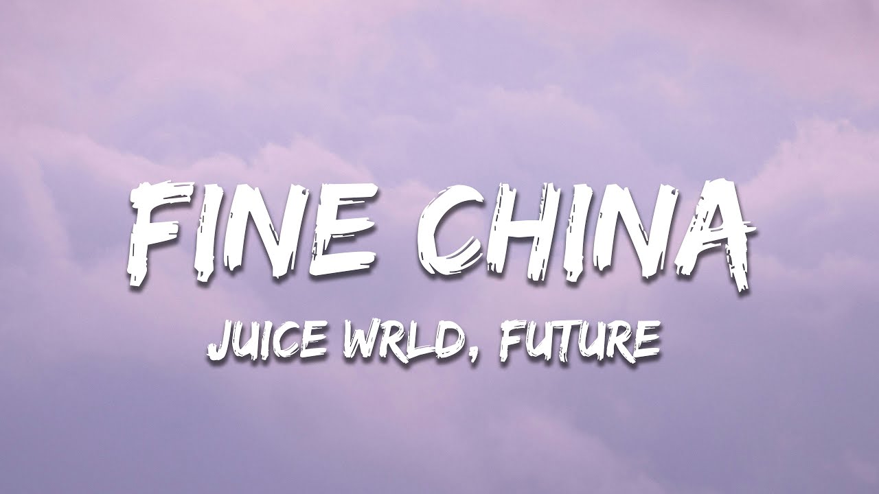 Juice Wrld - Fine China (Lyrics) ft. Future - YouTube
