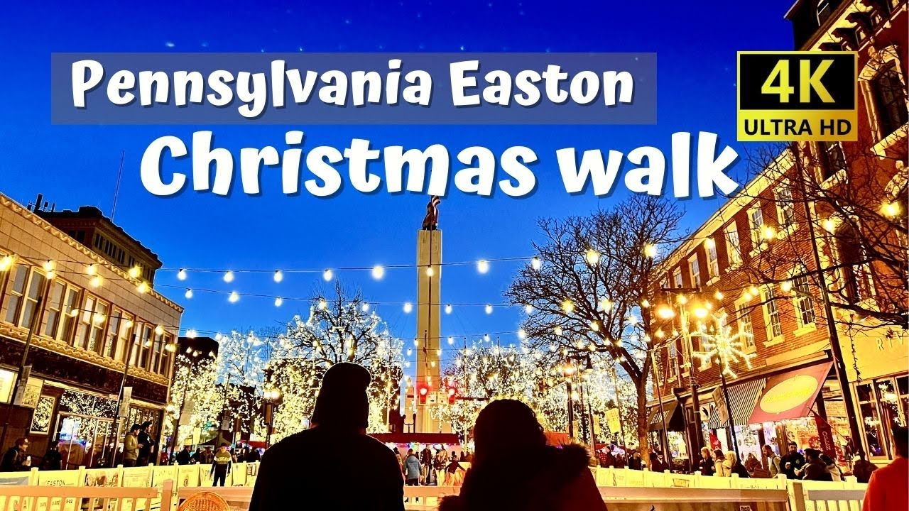⁴ᴷ Easton Pennsylvania Lovely town evening Christmas walking tour 11/26 ...