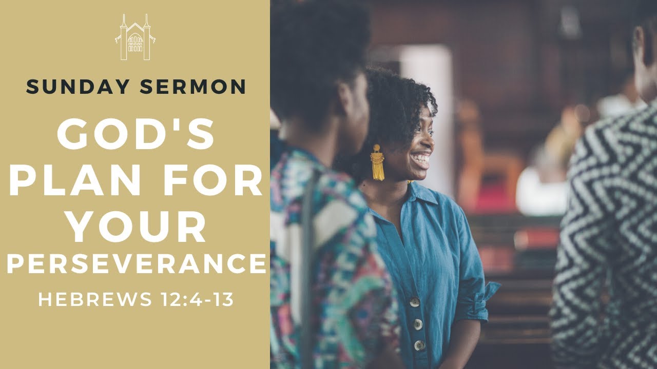 God's Plan for your Perseverance - Suffering (Heb. 12:4-13) | Sunday ...