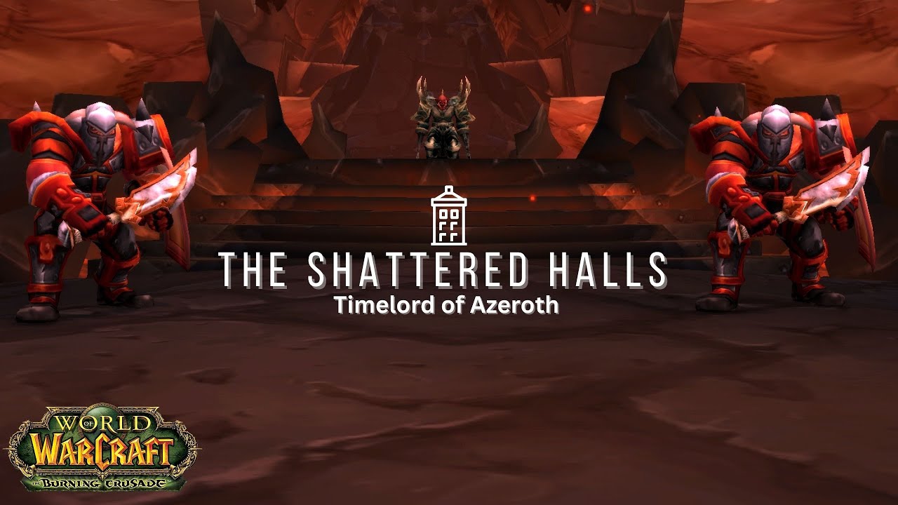 Let's Play World of Warcraft - The Shattered Halls - Timelord of ...