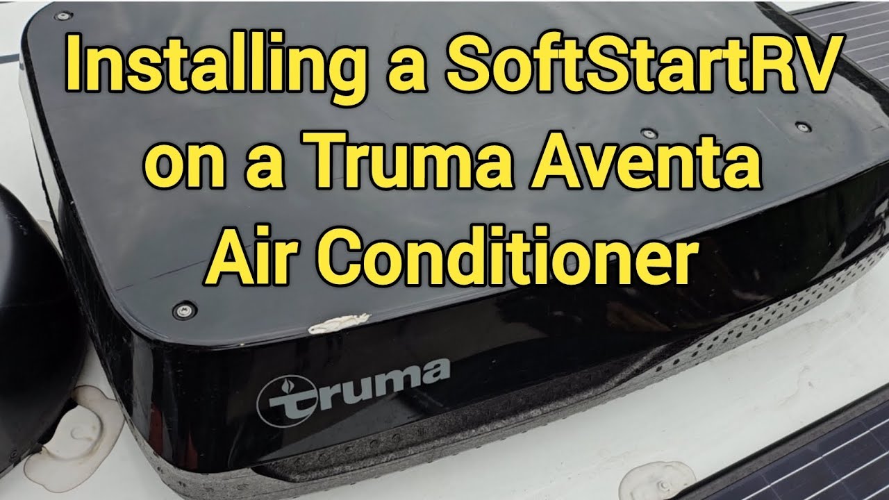 Installing a SoftStartRV on a Truma Aventa Air Conditioner - YouTube