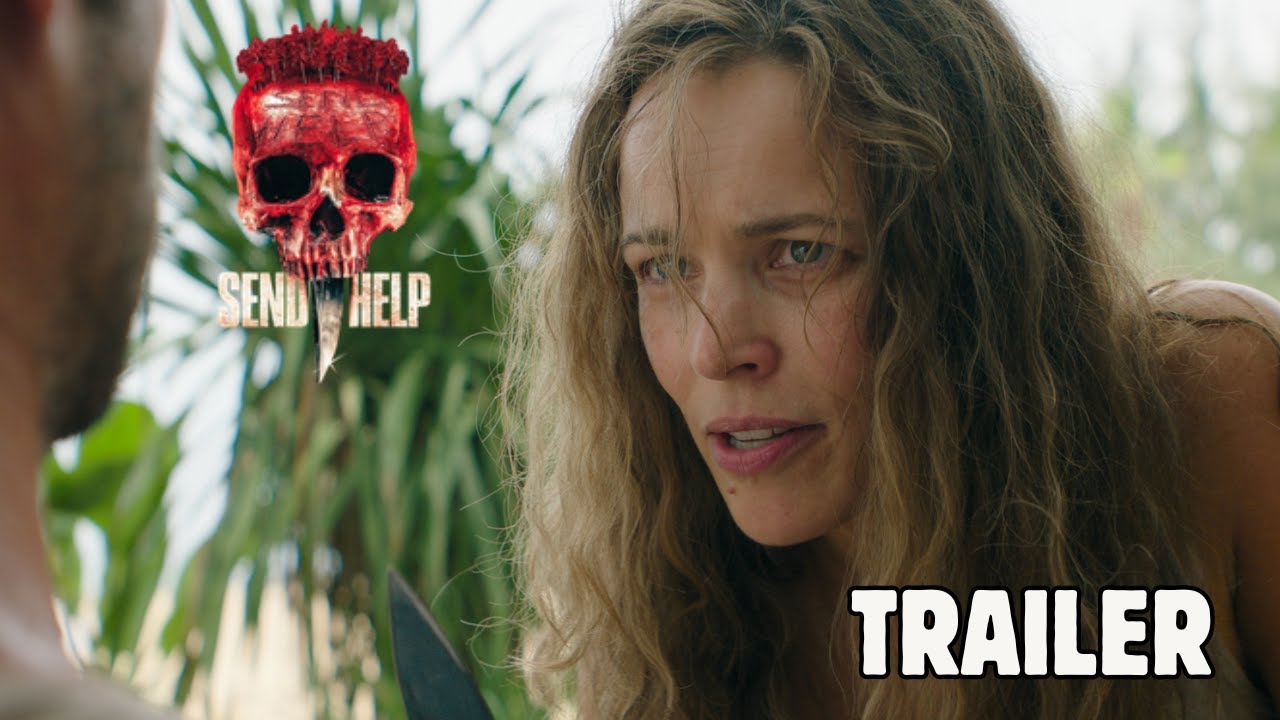 Send Help - Trailer | Trailer for Sam Raimi's ‘Send Help’, starring ...