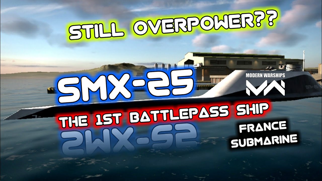 SMX-25 (THE 1ST BATTLEPASS SHIP) | STILL WORTH IT?🤔 | MODERN WARSHIPS ...
