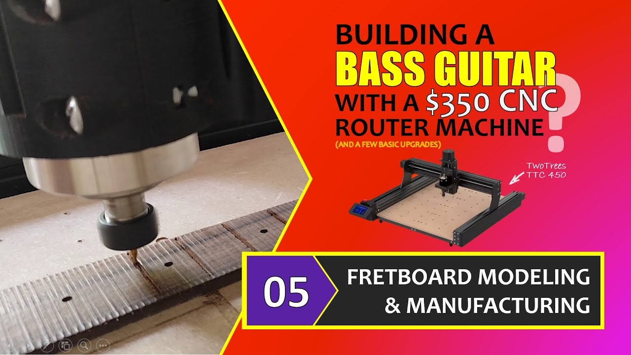 Building a Bass Guitar with a $350 CNC Machine (TTC 450)? Part 5 ...