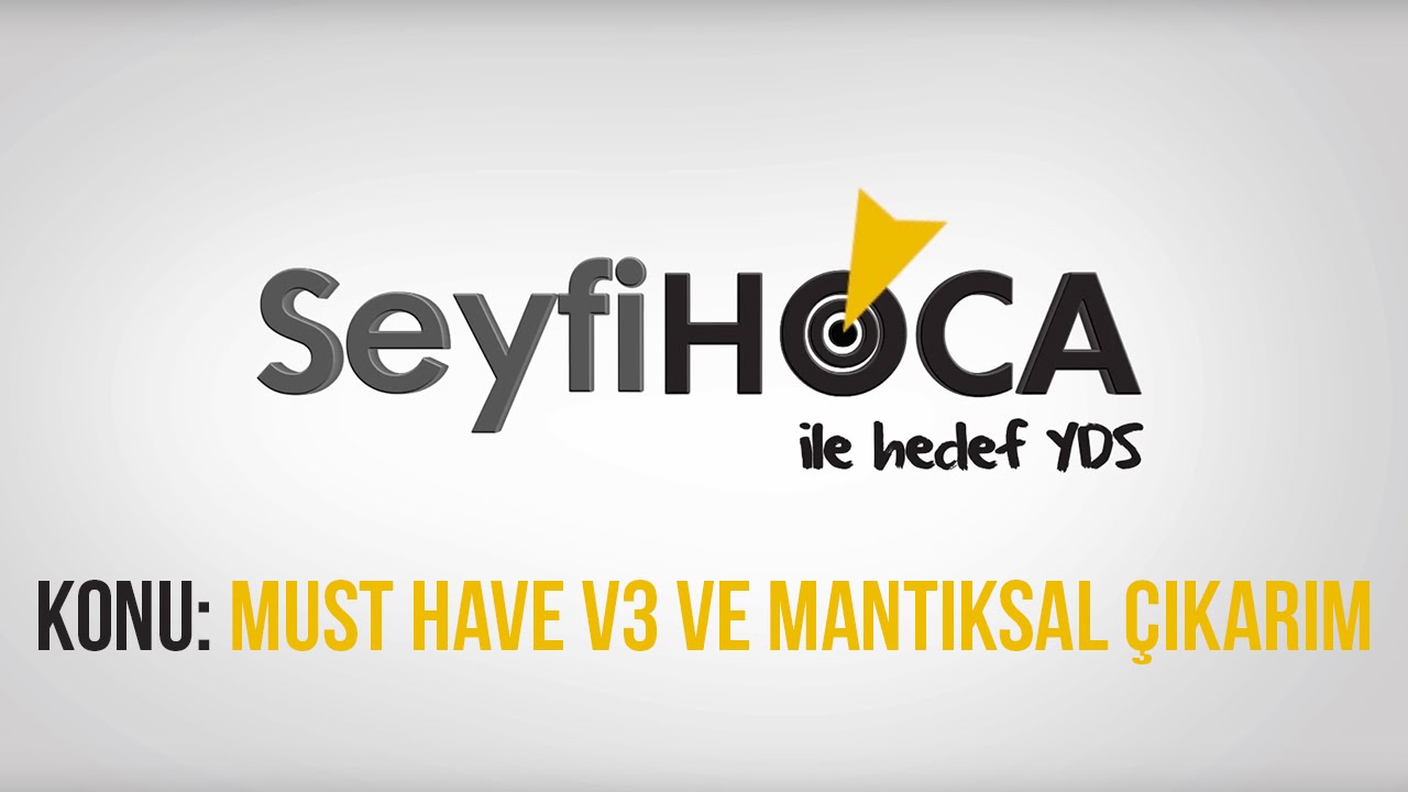 SeyfiHoca cretsiz YDS Dersi 18 MUST HAVE V3 Ve Mant ksal kar m seyfihoca-cretsiz-yds-dersi-18-must-have-v3-ve-mant-ksal-kar-m