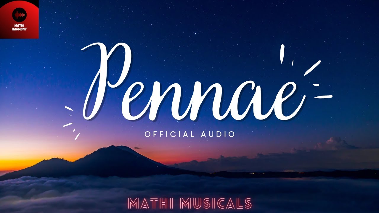 Mathivanan - Pennae Pennae - Official Audio - YouTube