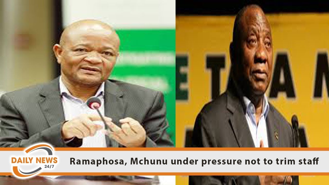 Ramaphosa, Mchunu under pressure not to trim staff - YouTube