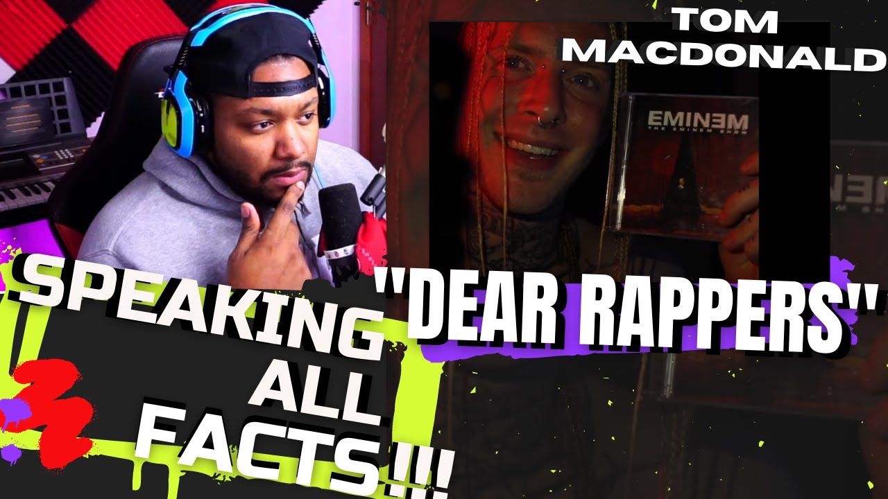 Tom MacDonald " Dear Rappers " | (REACTION) Big Facts!! - YouTube