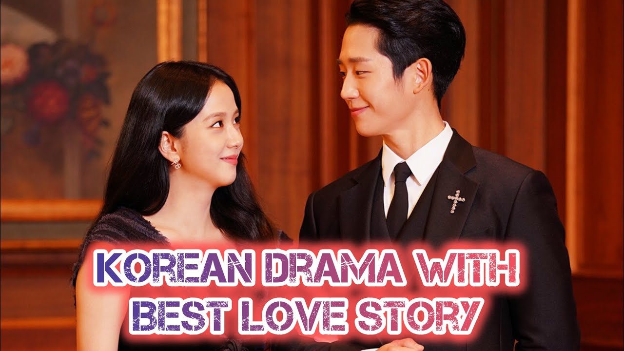 Kdrama with best love story • love story Korean drama • Romantic Korean ...