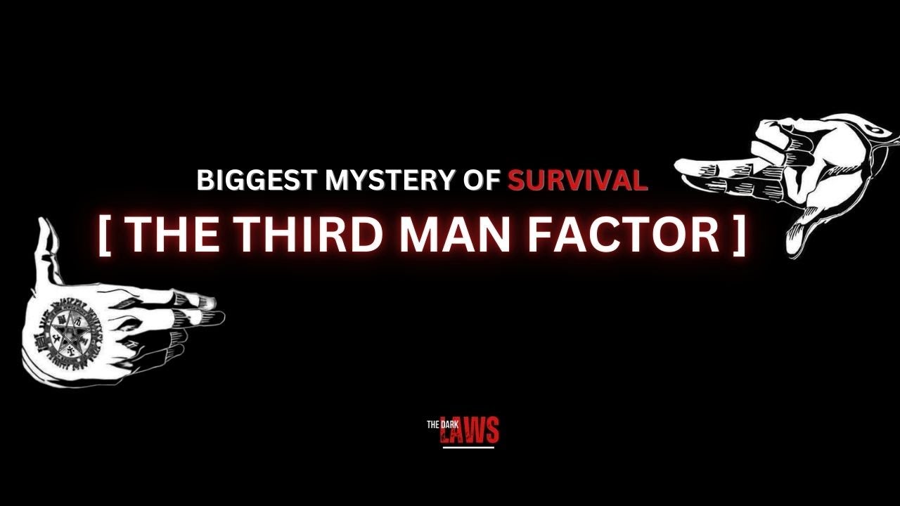 Survival’s Biggest Mystery: The Third Man Factor Explained // The Dark Laws - YouTube