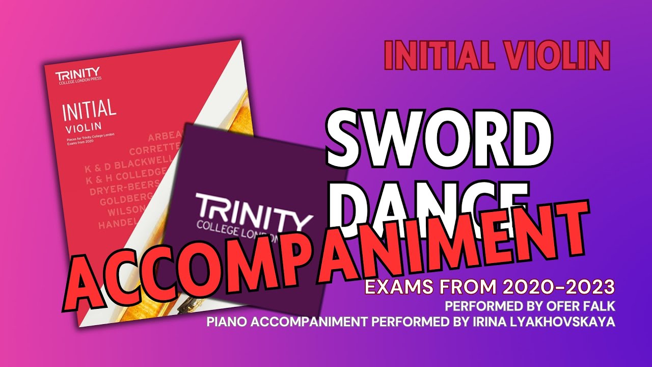 Sword Dance [Accompaniment] T Arbeau | Trinity College London Initial ...
