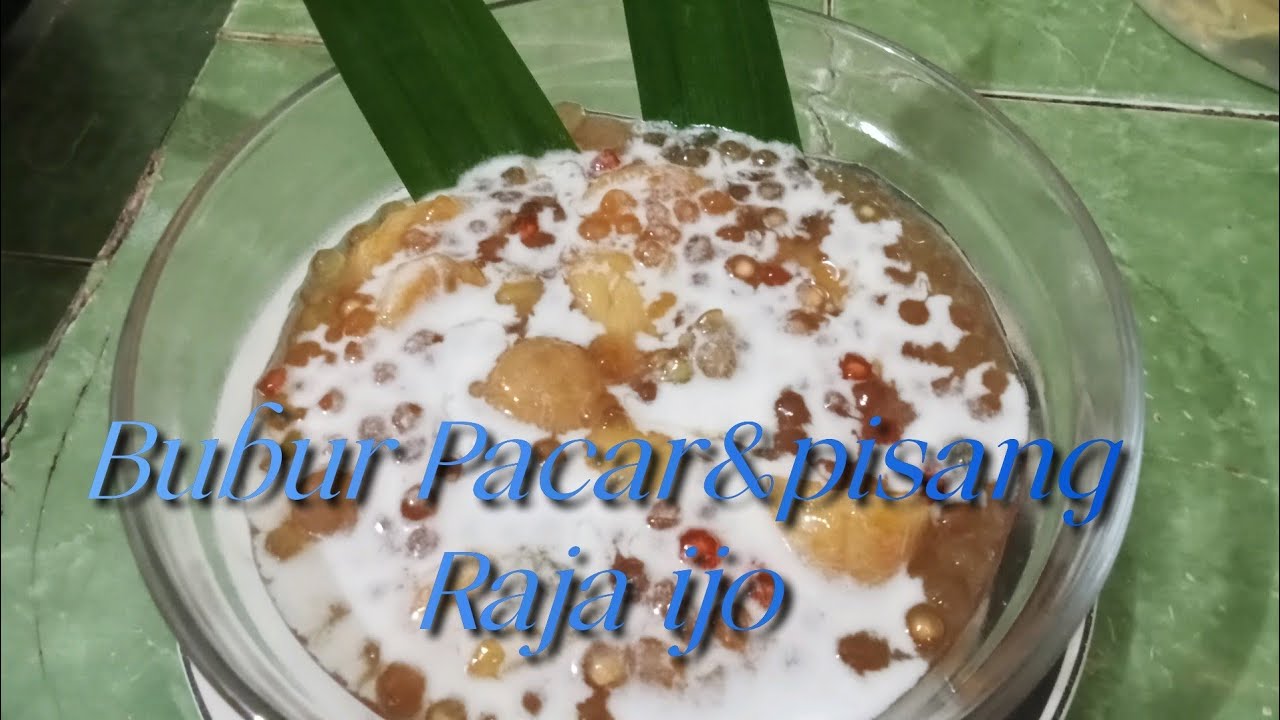 Bubur Pacar dan Pisang Raja Ijo - YouTube