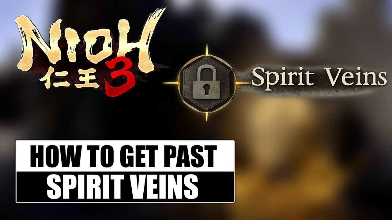 Nioh 3 Spirit Vein - How to Get Past Spirit Veins - YouTube