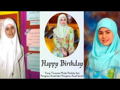 Happy Birthday Pengiran Anak Isteri Pengiran Anak Sarah binti Pengiran ...