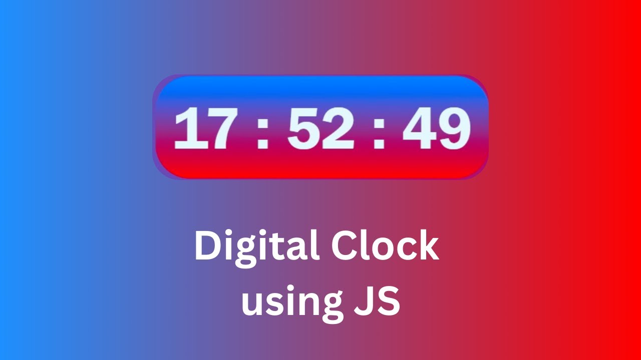 Digital Clock Using Html Css Js Javascript Project Youtube 4908