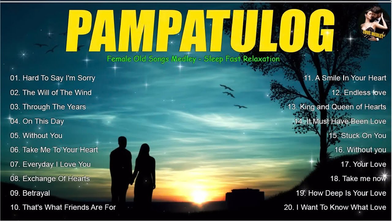 PAMPATULOG OPM ENGLISH LOVE SONGS - Sleeping OPM Love Songs Collection ...