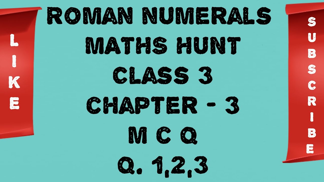 Maths hunt class 3rd | Roman numerals || Multiple choice Questions || Q ...