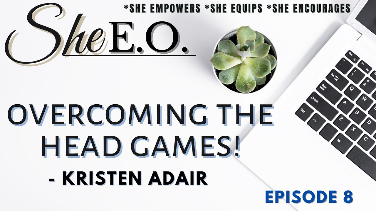 Overcoming the Head Games - Kristen Adair - YouTube