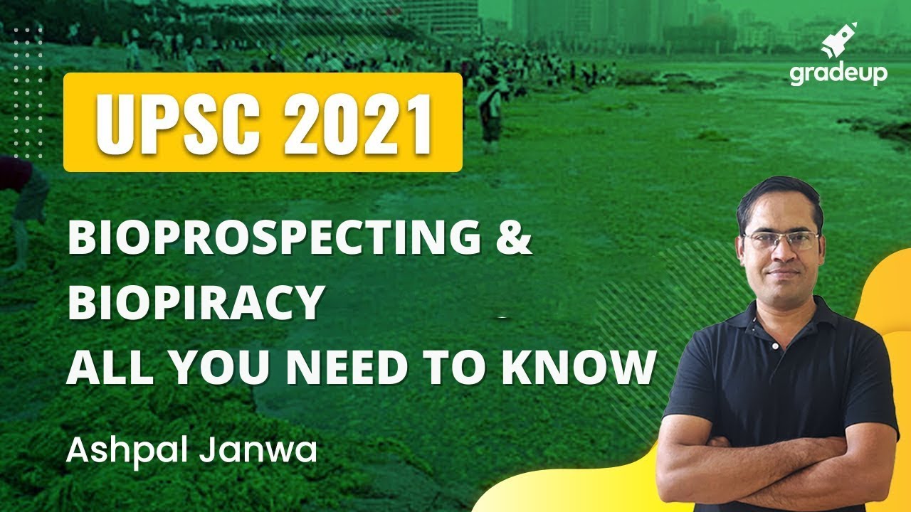 UPSC 2021: Bioprospecting & Biopiracy-all you need to know || @GradeUp ...