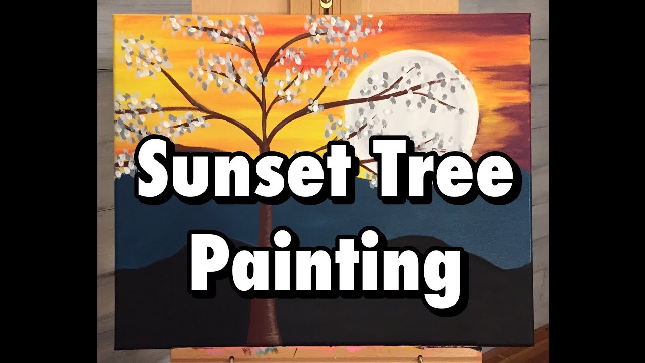 Sunset Tree Painting Party Tutorial / How To Paint a Sunset Tree For ...