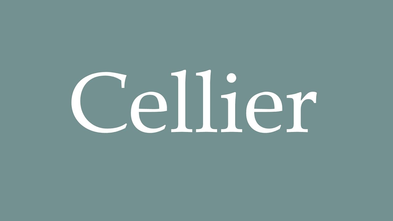How to Pronounce ''Cellier'' (Cellar) Correctly in French - YouTube