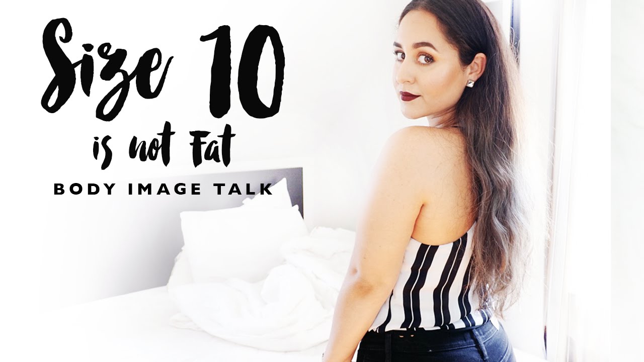 Size 10 Is Not Fat Body Image Talk Isabel Velazquez YouTube