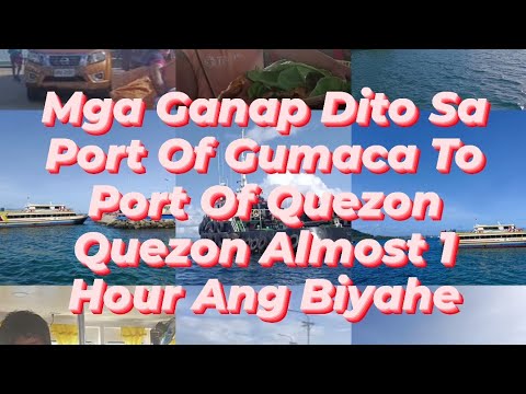 Mga Ganap Dito Sa Port Of Gumaca Quezon To Port Of Quezon Quezon Almost ...