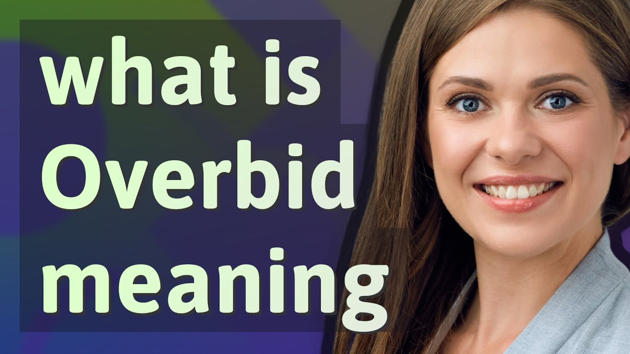 Overbid | meaning of Overbid - YouTube