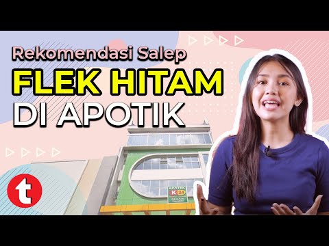 FLEK HITAM TUNTAS: 8 REKOMENDASI OBAT PENGHILANG FLEK HITAM DI APOTIK TERBAIK