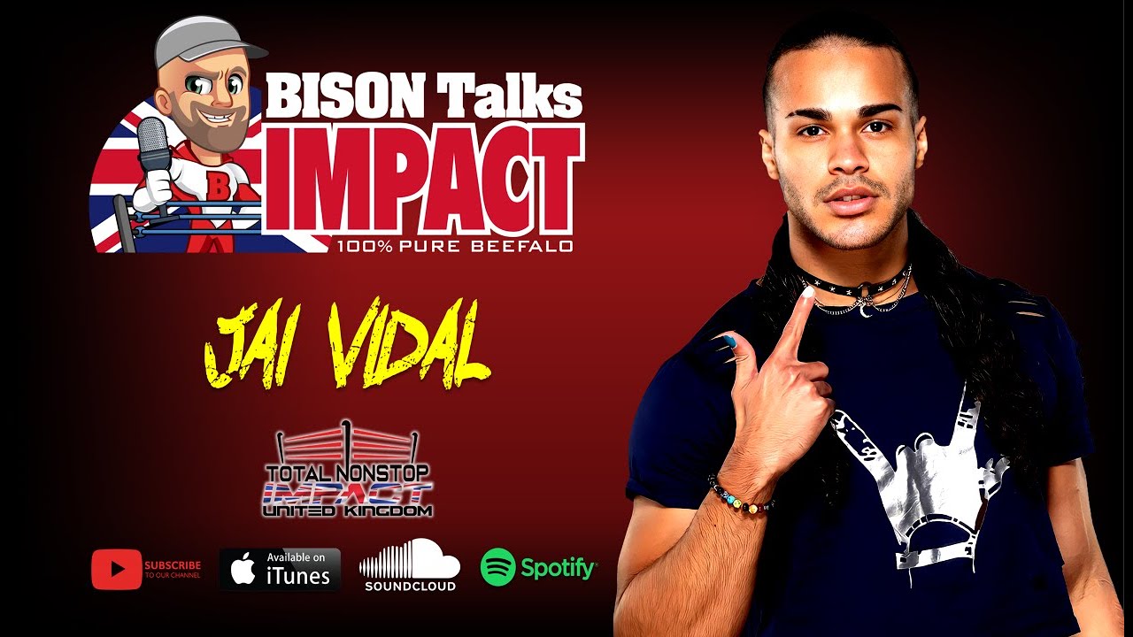 Jai Vidal Interview - BISON TALKS IMPACT - YouTube