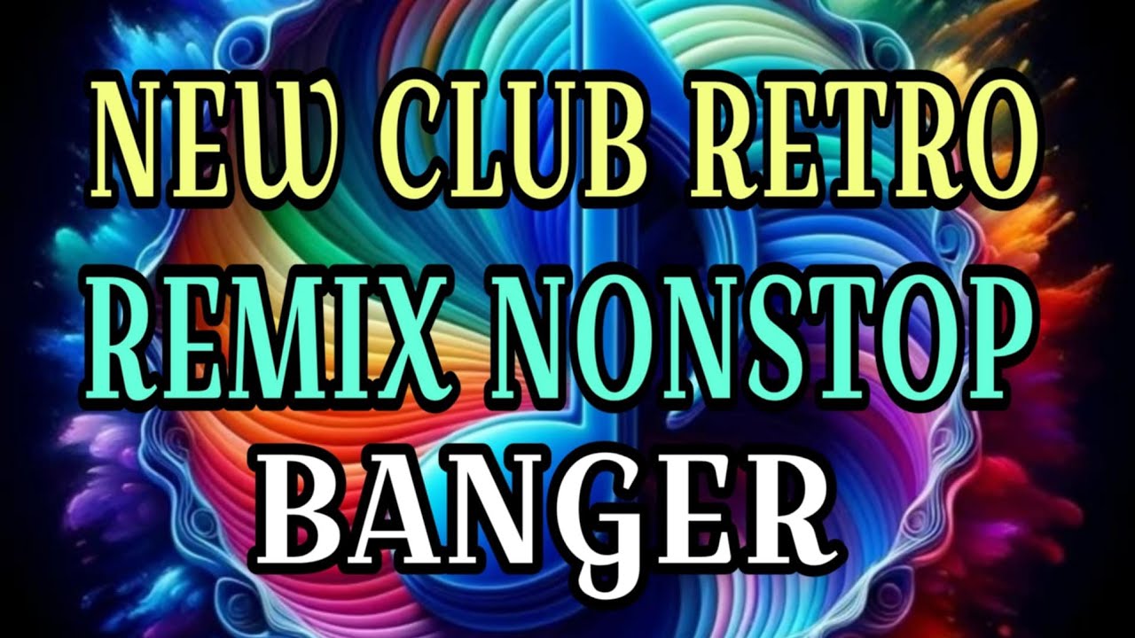 🎸 ️ NEW CLUB RETRO REMIX NONSTOP BANGER ️🎸#retro - YouTube