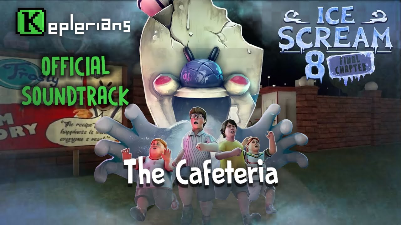 ICE SCREAM 8 OFFICIAL SOUNDTRACK | The Cafeteria | Keplerians MUSIC 🎶 ...