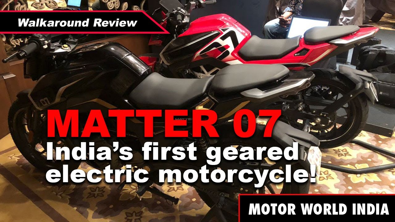Matter07 EV - India’s first geared electric motorcycle! - Walk Around ...