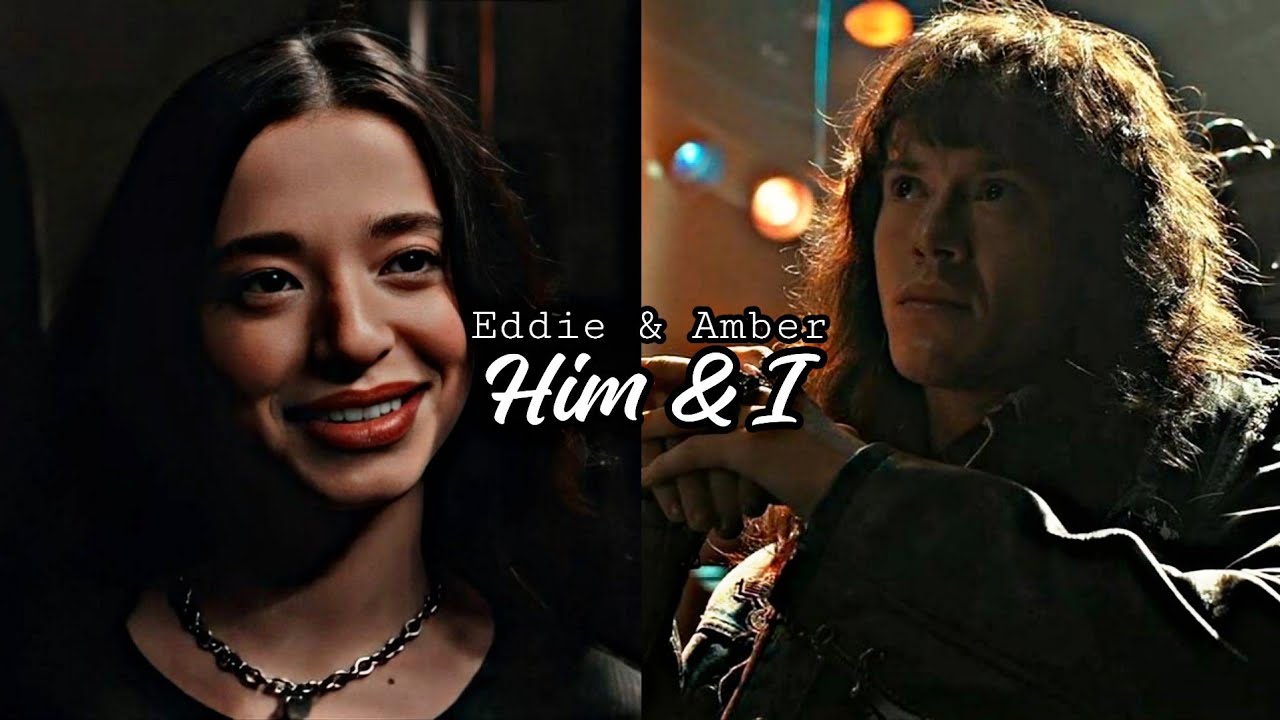 Eddie Munson & Amber Freeman | Him & I - YouTube