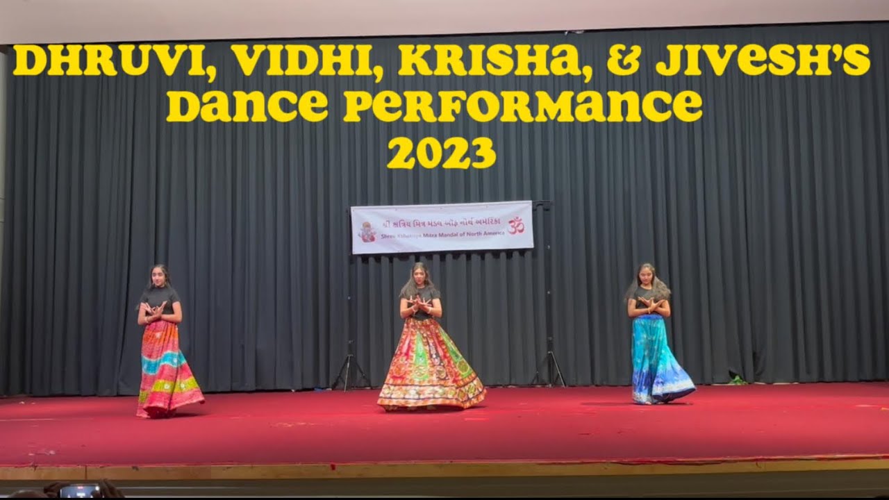 Dhruvi, Vidhi, Krisha, & Jivesh’s Dance Performance 2023 | Dhruvi’s ...