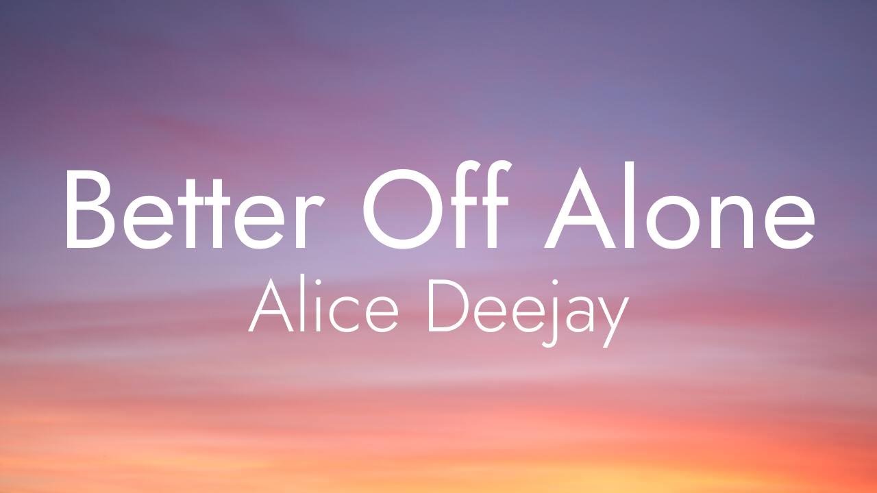 Alice Deejay - Better Off Alone (slowed + reverb) - YouTube
